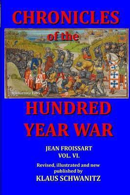 Hundred Year War | 9781523290925 | Jean Froissart | Boeken | bol.com