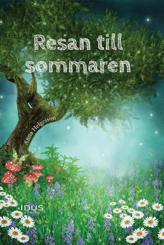 Resan till sommaren (ebook), Anna Helgesson | 9789175770161 | Boeken ...