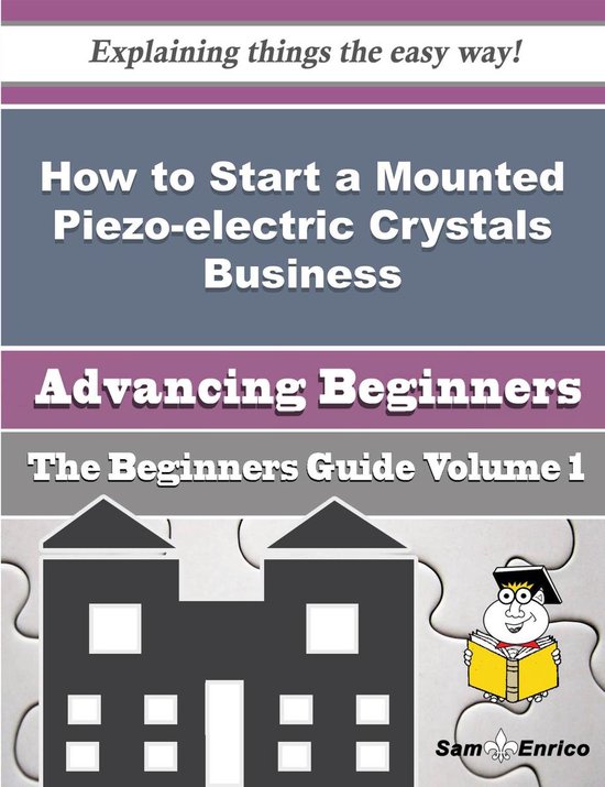How to Start a Mounted Piezo-electric Crystals Business (Beginners ...