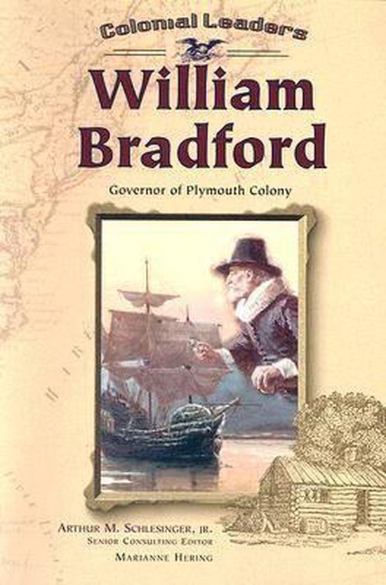 William Bradford, Governor of Plymouth Colony, Marianne Hering ...