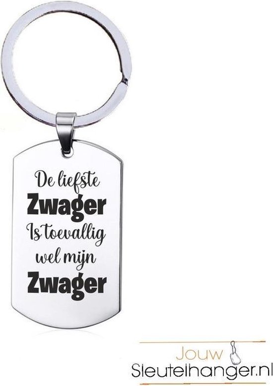 Sleutelhanger RVS - De Liefste Zwager Is Toevallig Wel Mijn Zwager | bol