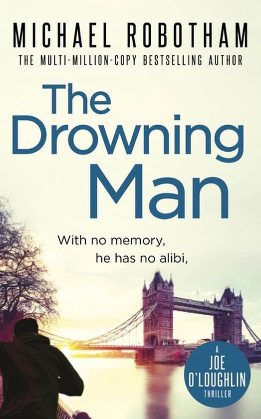 Joe O'Loughlin - The Drowning Man (ebook), Michael Robotham ...