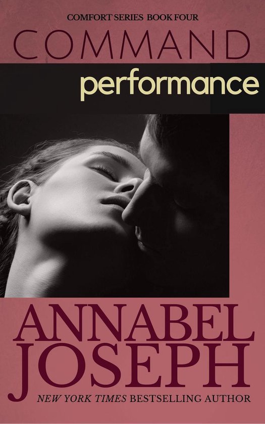 Comfort 4 - Command Performance (ebook), Annabel Joseph | 1230002083025 | Boeken | bol.com