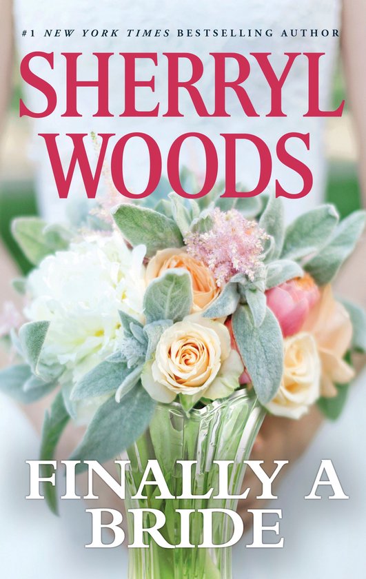Always a Bridesmaid 5 - FINALLY A BRIDE (ebook), Sherryl Woods | 9781459294837 | Boeken | bol