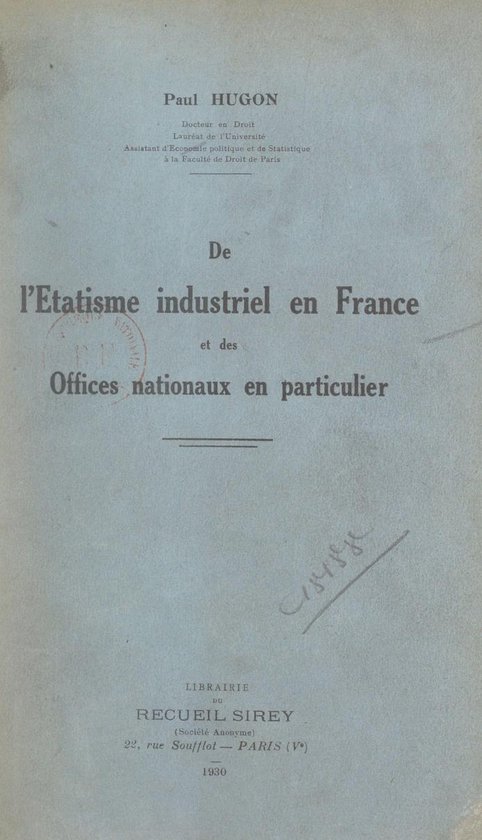 De l'étatisme industriel en France, et des offices nationaux en ...