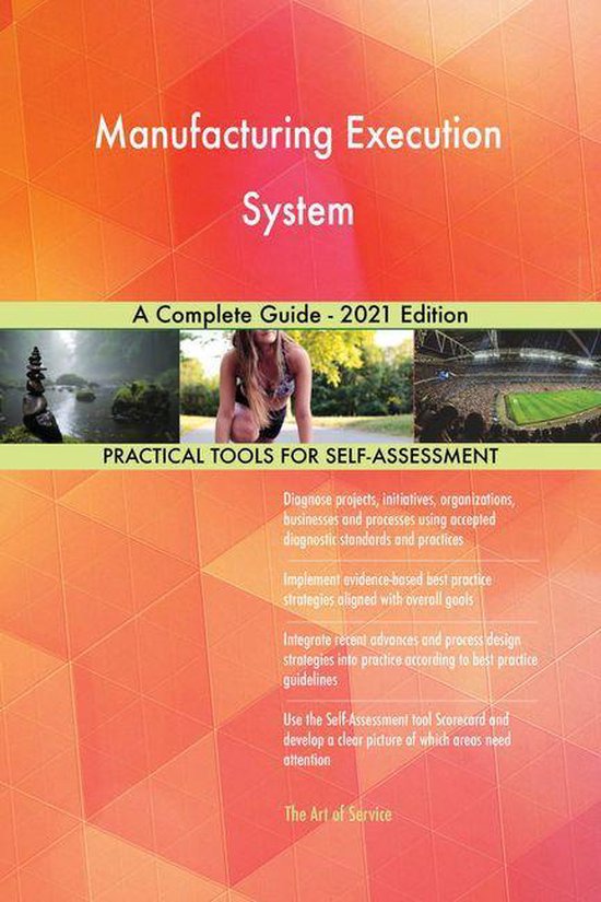 Manufacturing Execution System A Complete Guide - 2021 Edition (ebook ...