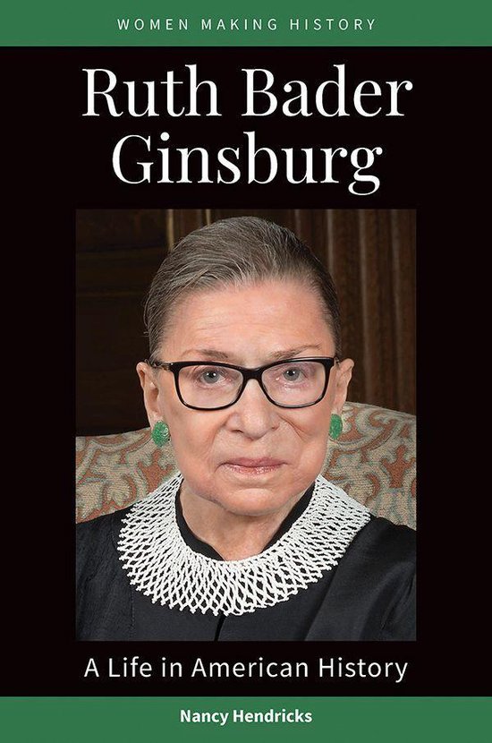 Women Making History - Ruth Bader Ginsburg: A Life in American History ...