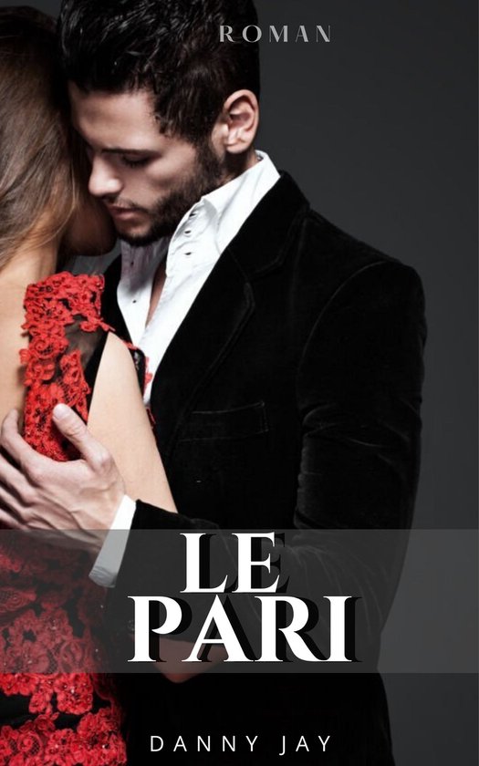 Le pari (ebook), danny jay | 1230006550929 | Boeken | bol