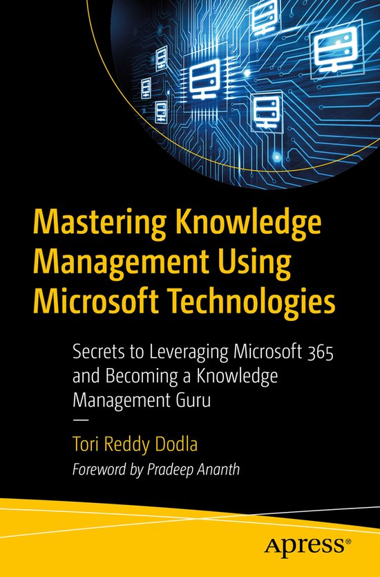 Mastering Knowledge Management Using Microsoft Technologies, Tori Reddy Dodla |... | bol