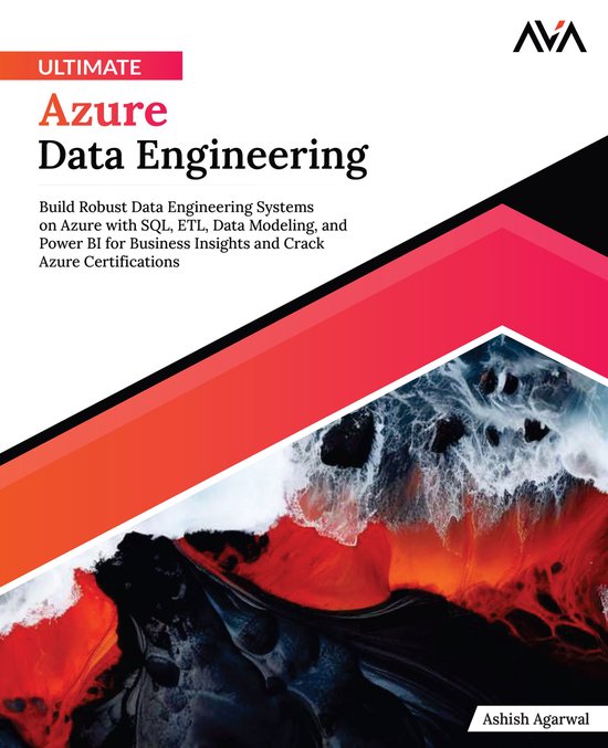 Ultimate Azure Data Engineering (ebook), Ashish Agarwal | 9788197651182 | Boeken | bol