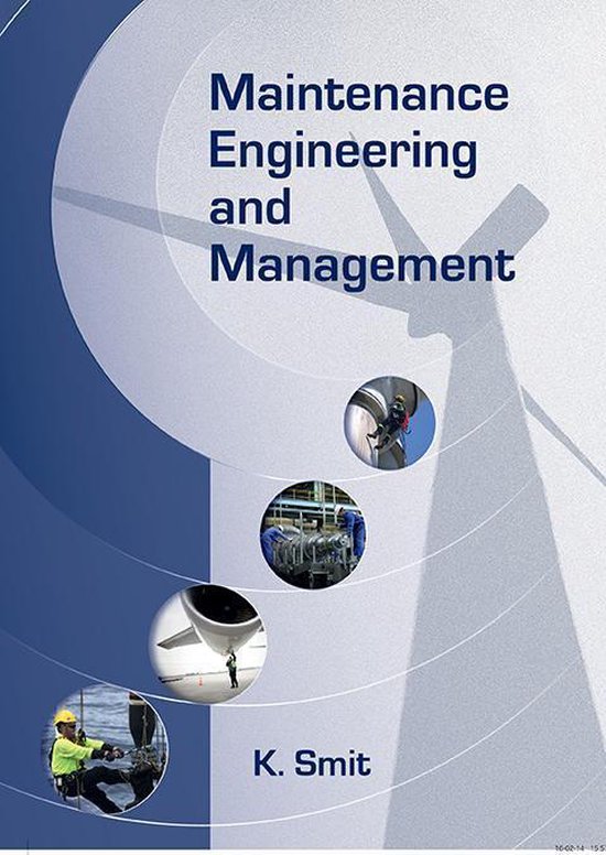 Maintenance engineering and management | 9789065623478 | Klaas Smit ...