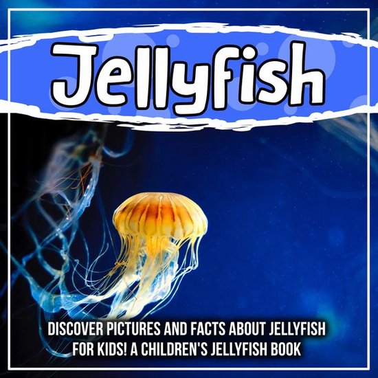 Jellyfish: Discover Pictures and Facts About Jellyfish For Kids! A ...