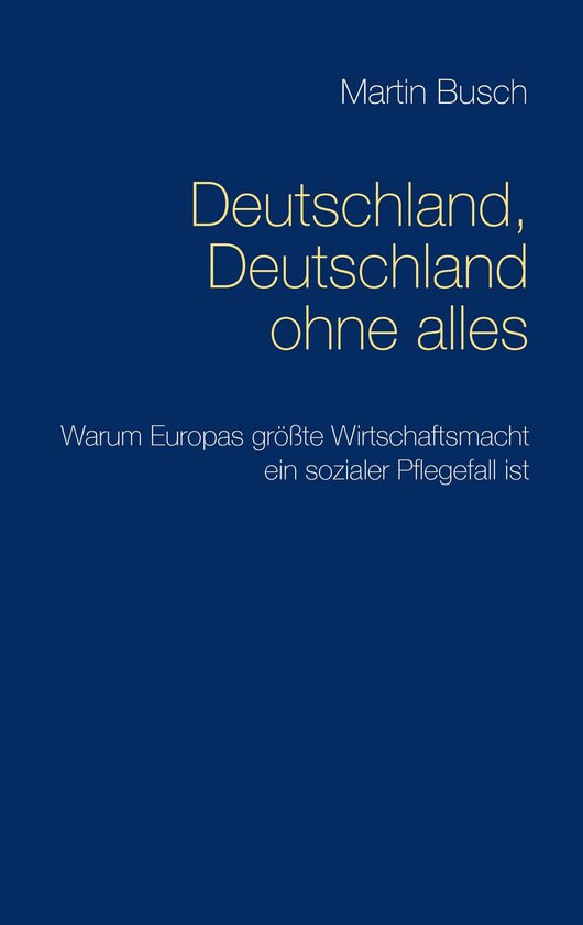 Deutschland, Deutschland ohne alles (ebook), Martin Busch ...