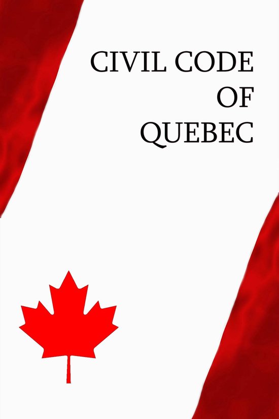 Civil Code of Québec (ebook), Canada | 9781772467567 | Boeken | bol.com