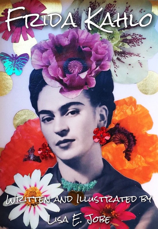 The Artist Series - Frida Kahlo (ebook), Lisa E. Jobe | 9781311112668 ...