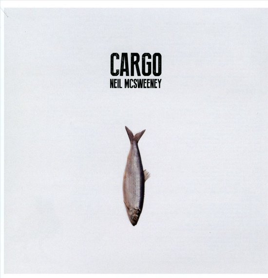Neil McSweeney - Cargo (CD), Neil McSweeney | CD (album) | Muziek | bol.com