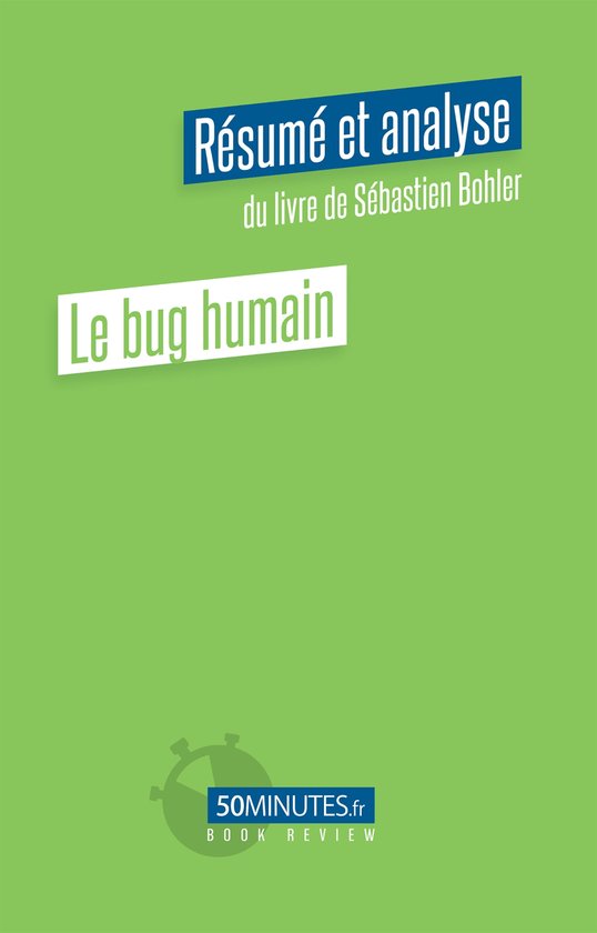 Book Review - Le bug humain (Résumé et analyse du livre de Sébastien ...