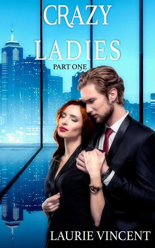 Crazy Ladies 1 - Crazy Ladies - Part One (ebook), Laurie Vincent ...