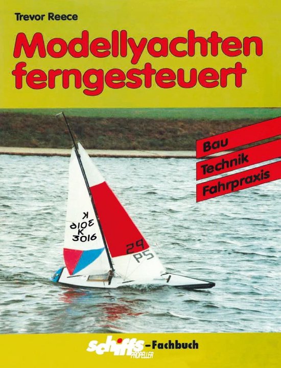 Modellbau - Modellyachten ferngesteuert (ebook), Trevor Reece ...