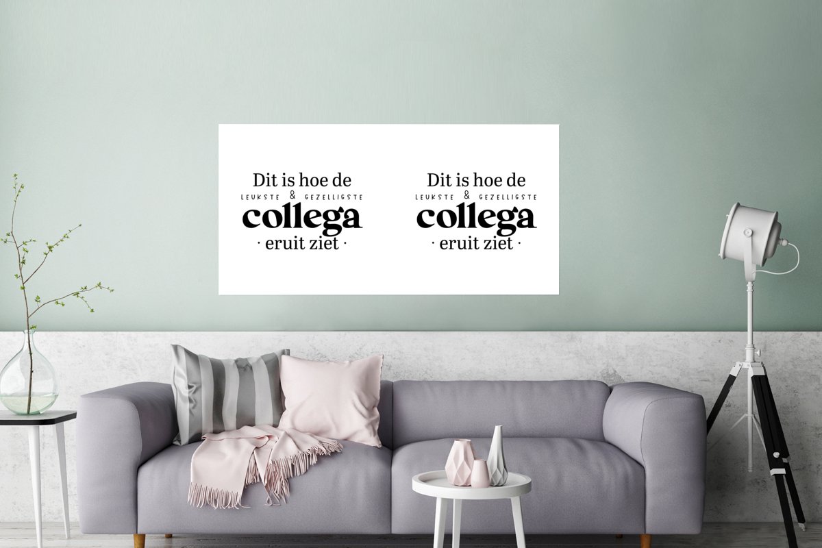 Poster Spreuken - Quotes - 'Dit is hoe de leukste & gezelligste collega ...