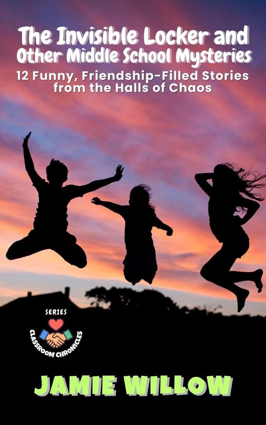 Classroom Chronicles 5 - The Invisible Locker and Other Middle School ...