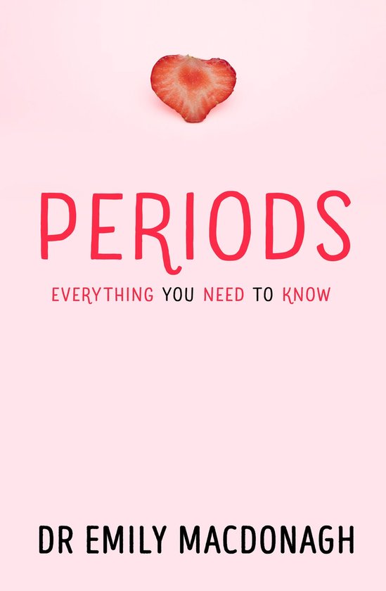 Periods: Everything You Need to Know, Dr Emily MacDonagh | 9780702323539 | Boeken | bol
