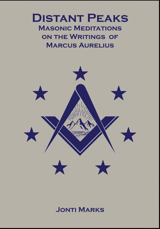 Masonic Meditations - Distant Peaks: Masonic Meditations on the ...