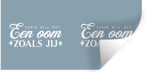 Muurstickers - Sticker Folie - 'Super blij met een oom zoals jij ...