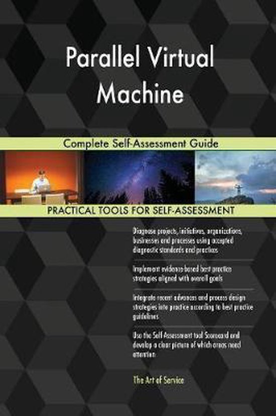 Parallel Virtual Machine Complete Self-Assessment Guide | 9780655333807 ...