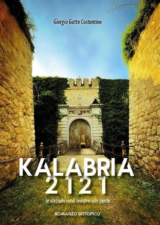 Kalabria 2121 (ebook), Giorgio Gatto Costantino | 9791221424423 ...