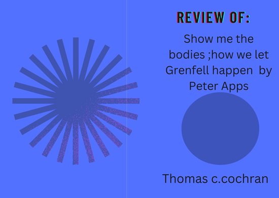 Review of: show me the bodies ; How we let Grenfell happens by peter ...