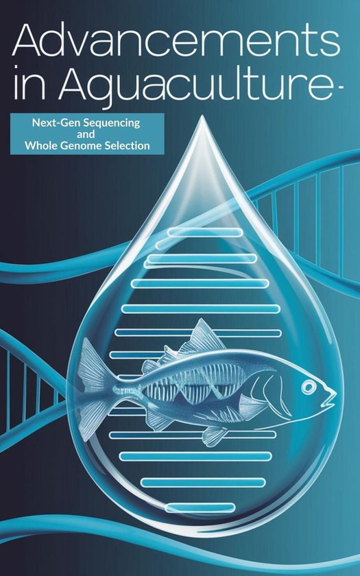 Advancements in Aquaculture : Next-Gen Sequencing and Whole Genome ...
