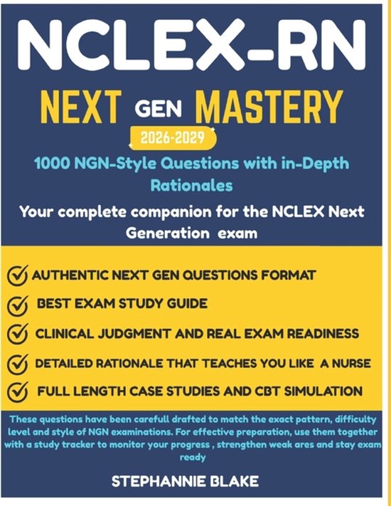NCLEX-RN Next Gen Mastery 1000 NGN-Style Questions with In-Depth ...