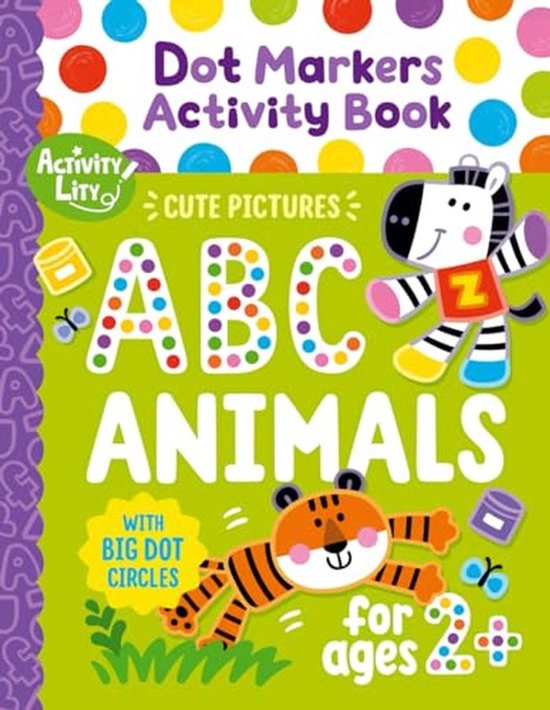 Dot Markers Activity Book: Learn the Alphabet A to Z with Cute Animals ...