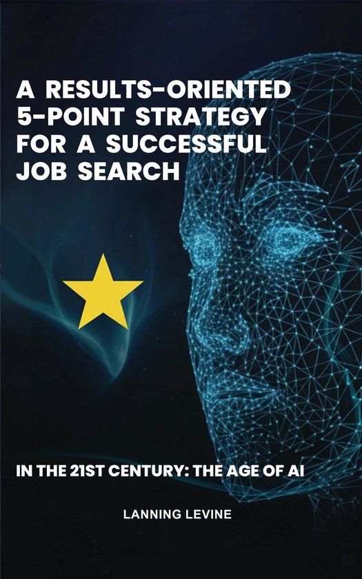 A Results-Oriented 5-Point Strategy for a Successful Job Search (ebook ...