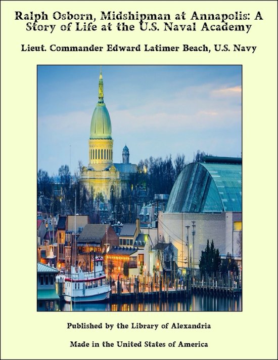 Ralph Osborn, Midshipman at Annapolis: A Story of Life at the U.S ...