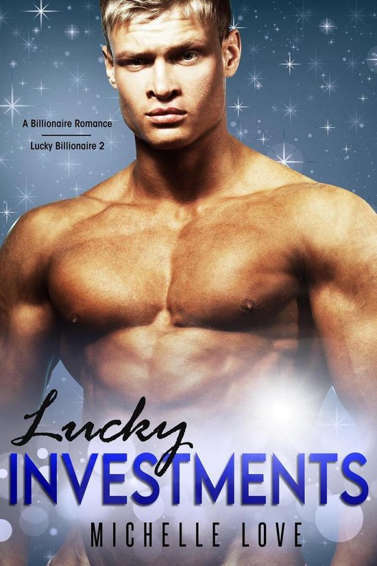 Lucky Billionaire 2 Lucky Investments A Billionaire Romance Ebook