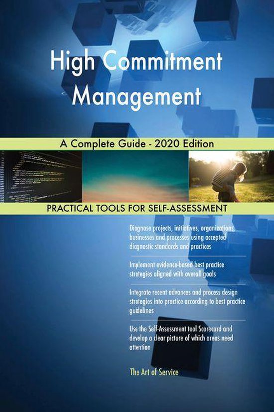 High Commitment Management A Complete Guide - 2020 Edition (ebook ...