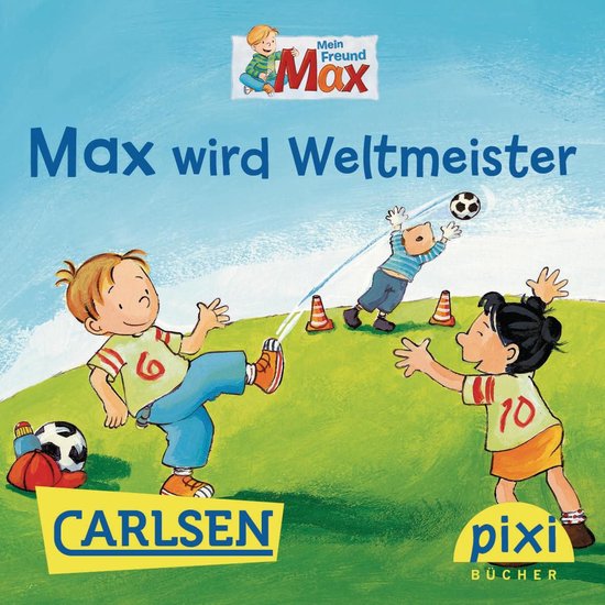 Pixi E-Books - Pixi - Max wird Weltmeister (ebook), Christian Tielmann ...