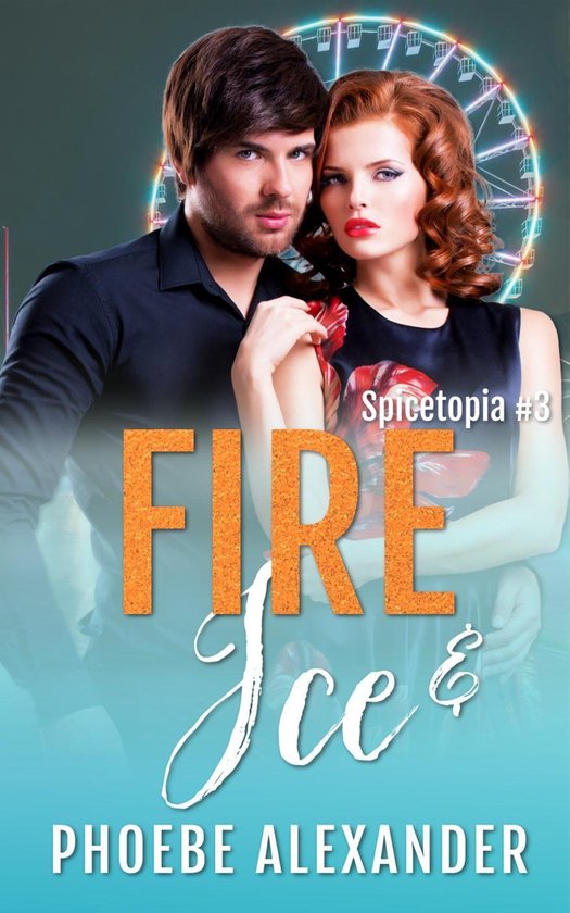 Fire & Ice (ebook), Phoebe Alexander | 9781393175919 | Boeken | bol.com