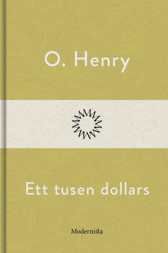 Ett tusen dollars (ebook), O. Henry | 9789180632874 | Boeken | bol.com