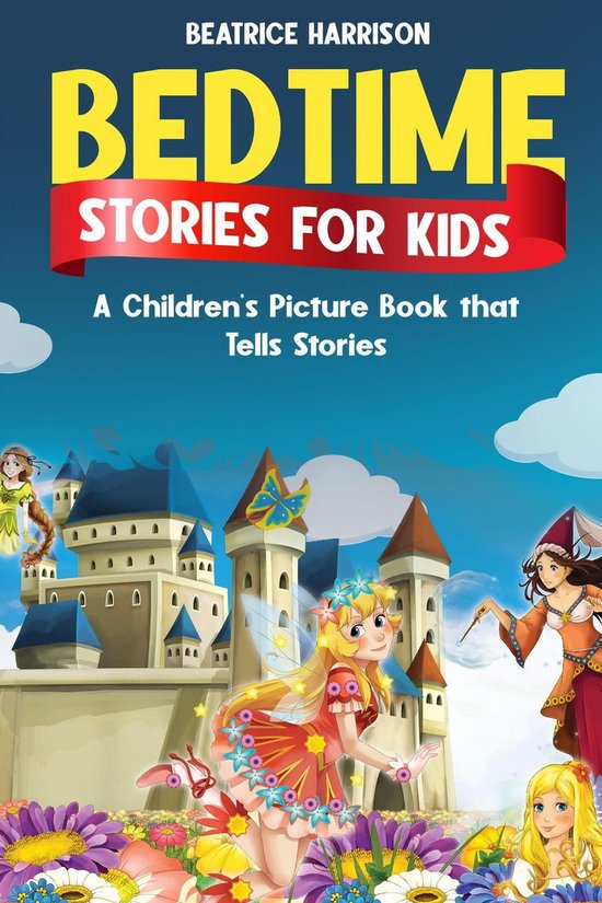 Bedtime Stories for Kids: A Children's Picture Book That Tells Stories ...