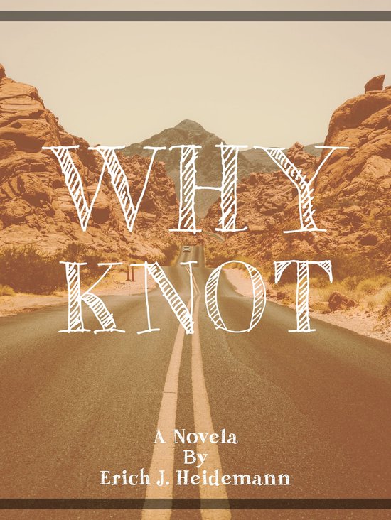 Why Knot (ebook), Erich J. Heidemann | 1230005694457 | Boeken | bol