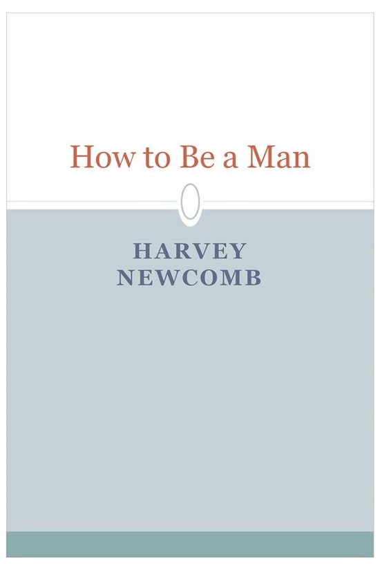 How to Be a Man (ebook), Harvey Newcomb | 9788827565643 | Boeken | bol