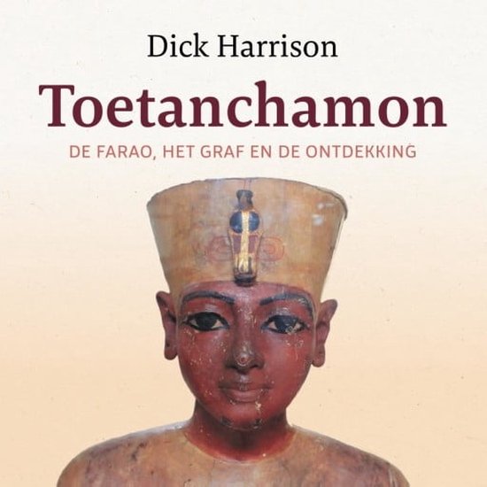 Toetanchamon, Dick Harrison | 9789401918466 | Boeken | bol.com
