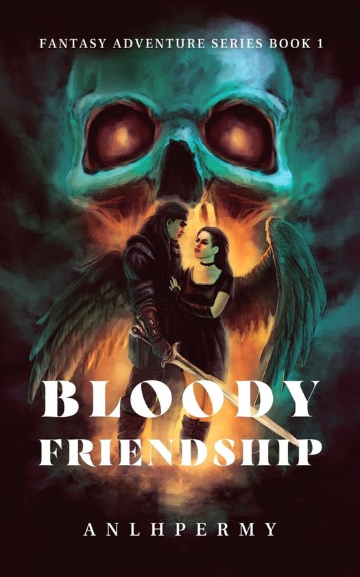 Fantasy Adventure Series 1 - Bloody Friendship (ebook), Anlhpermy ...