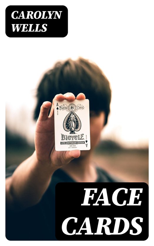Face Cards (ebook), Carolyn Wells | 8596547185215 | Boeken | bol.com