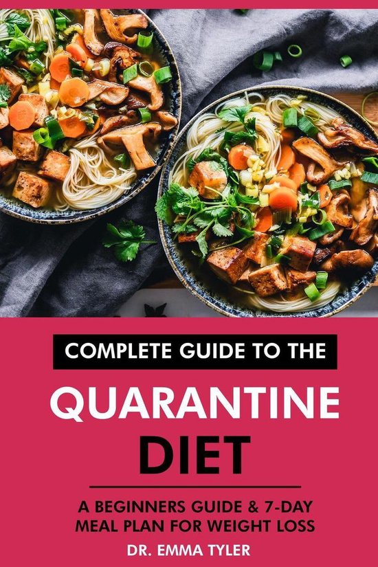 Complete Guide to the Quarantine Diet: A Beginners Guide & 7-Day Meal ...