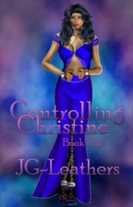Christine 1 - Controlling Christine, Book One (ebook), Jg Leathers ...