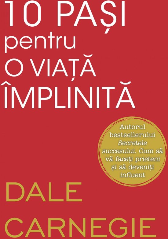 10 Pași Pentru O Viață împlinită Ebook Dale Carnegie 9786063358807